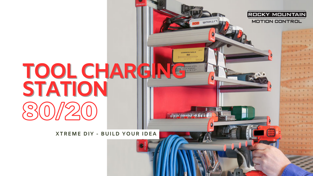Tool Charging Station with 80/20 – Rocky Mountain Motion Control